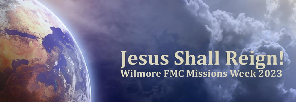 World Mission Week, 2023 – Wilmore Free Methodist Church