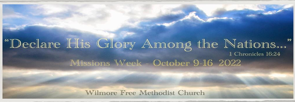 WFMC World Mission Week 2022 – Wilmore Free Methodist Church
