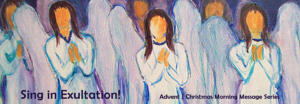 Sing In Exultation – Advent, 2021 – Wilmore Free Methodist Church