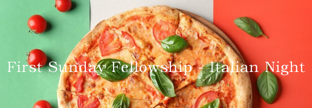 First Sunday Fellowship – That’s Italian! – Wilmore Free Methodist Church