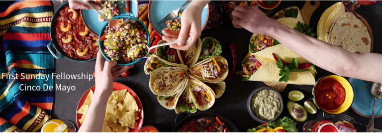 First Sunday Fellowship – Cinco de Mayo – Wilmore Free Methodist Church