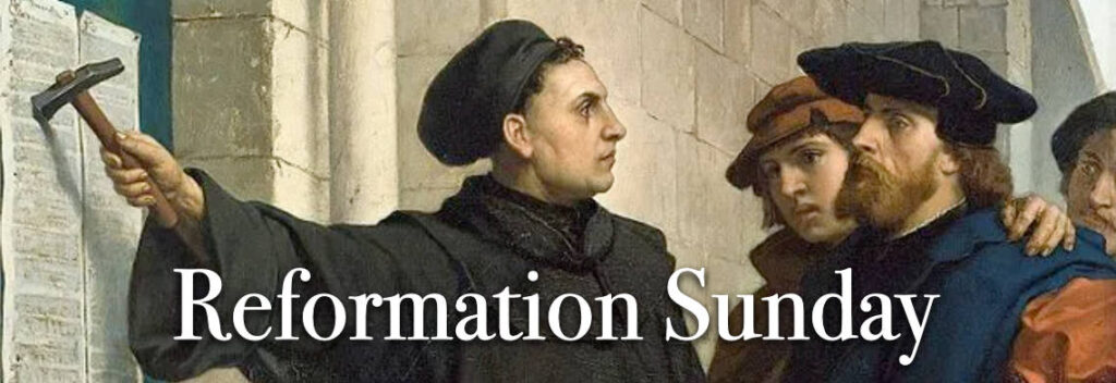 Reformation Sunday – Wilmore Free Methodist Church