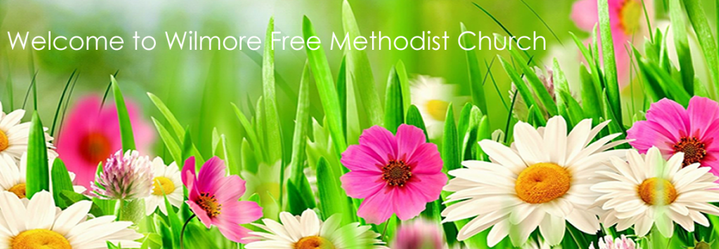 Wilmore Free Methodist Church – … a community that reflects Jesus ...